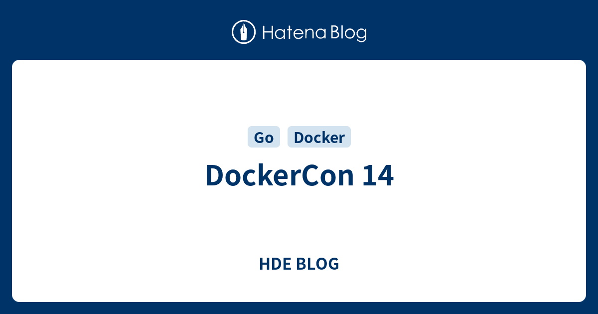 DockerCon 14 - HDE BLOG