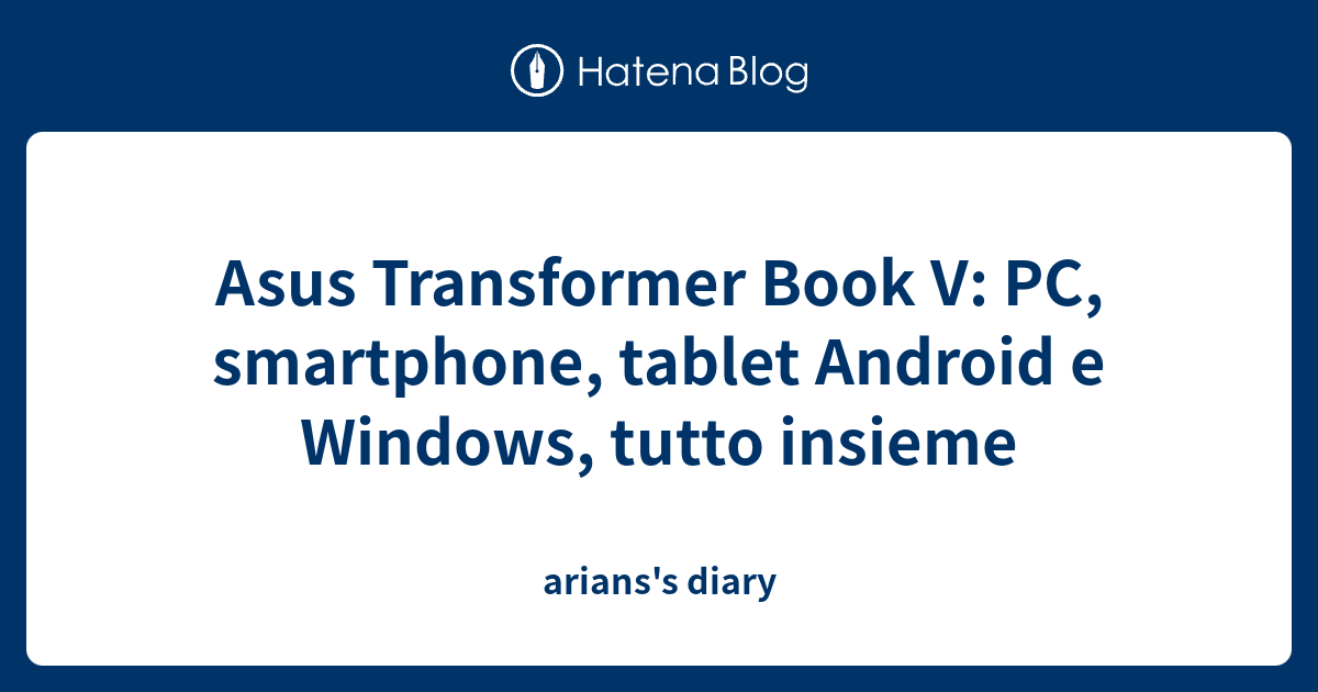 Asus Transformer Book V: PC, smartphone, tablet Android e Windows ...