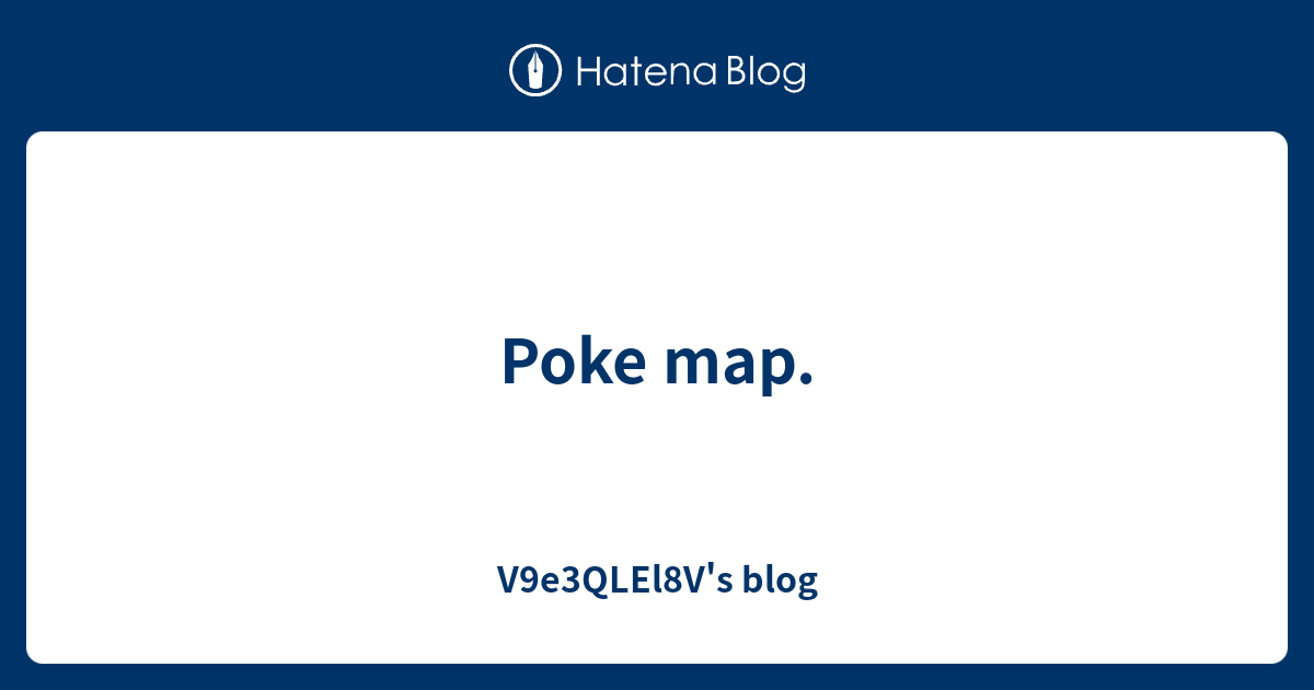 Poke map. - V9e3QLEl8V's blog