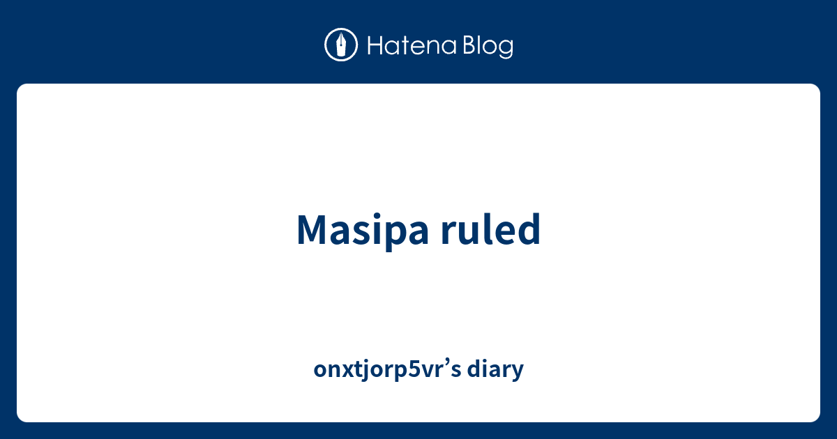 Masipa ruled - onxtjorp5vr’s diary
