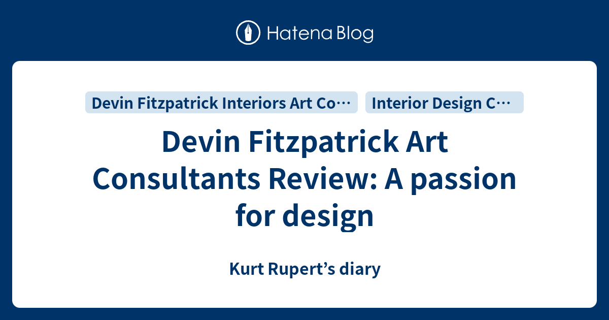 Devin Fitzpatrick Art Consultants Review: A passion for design - Kurt ...