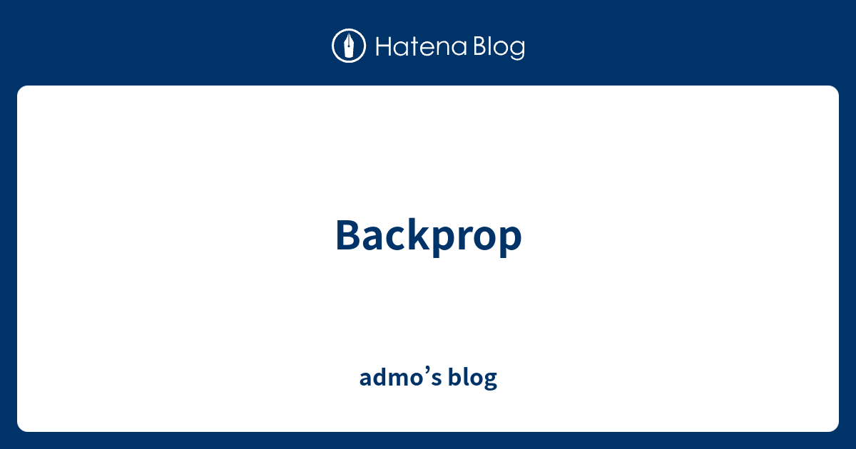 Backprop - admo’s blog
