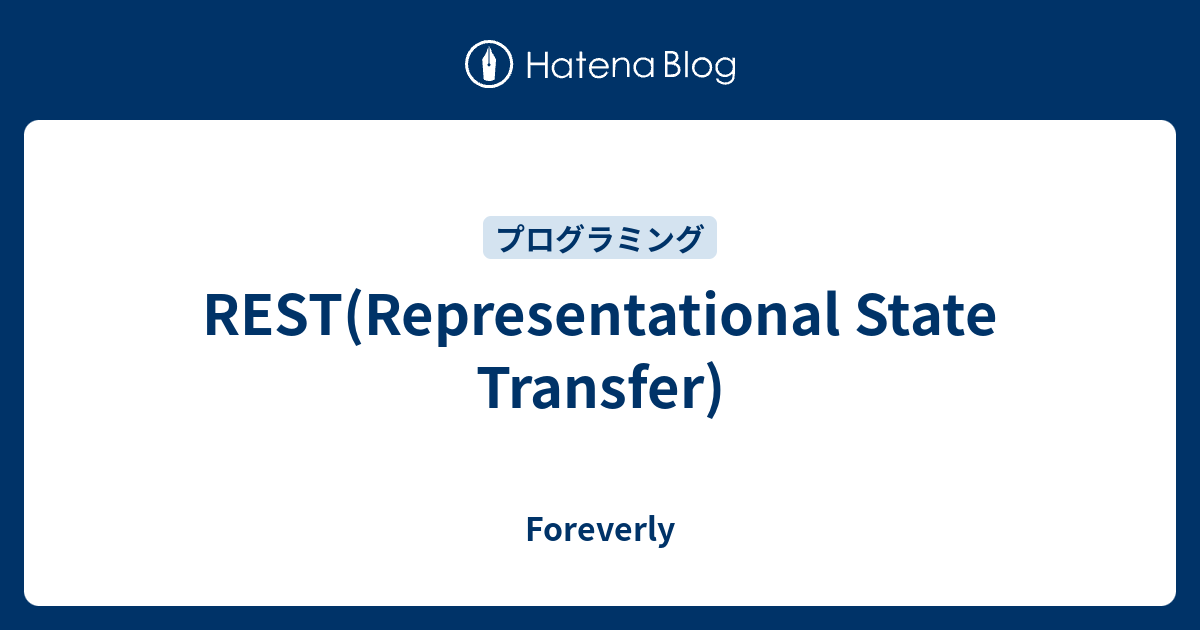 REST(Representational State Transfer) - Foreverly