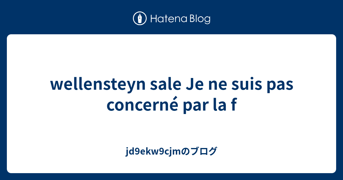 wellensteyn sale Je ne suis pas concerné par la f - jd9ekw9cjmのブログ