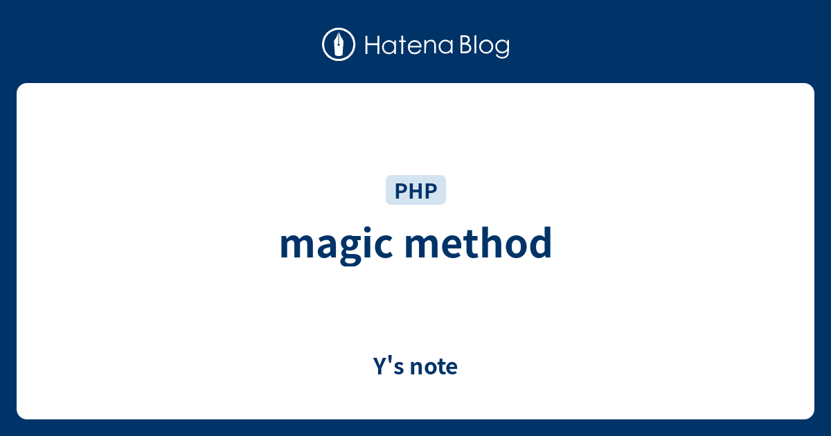 magic method - Y's note