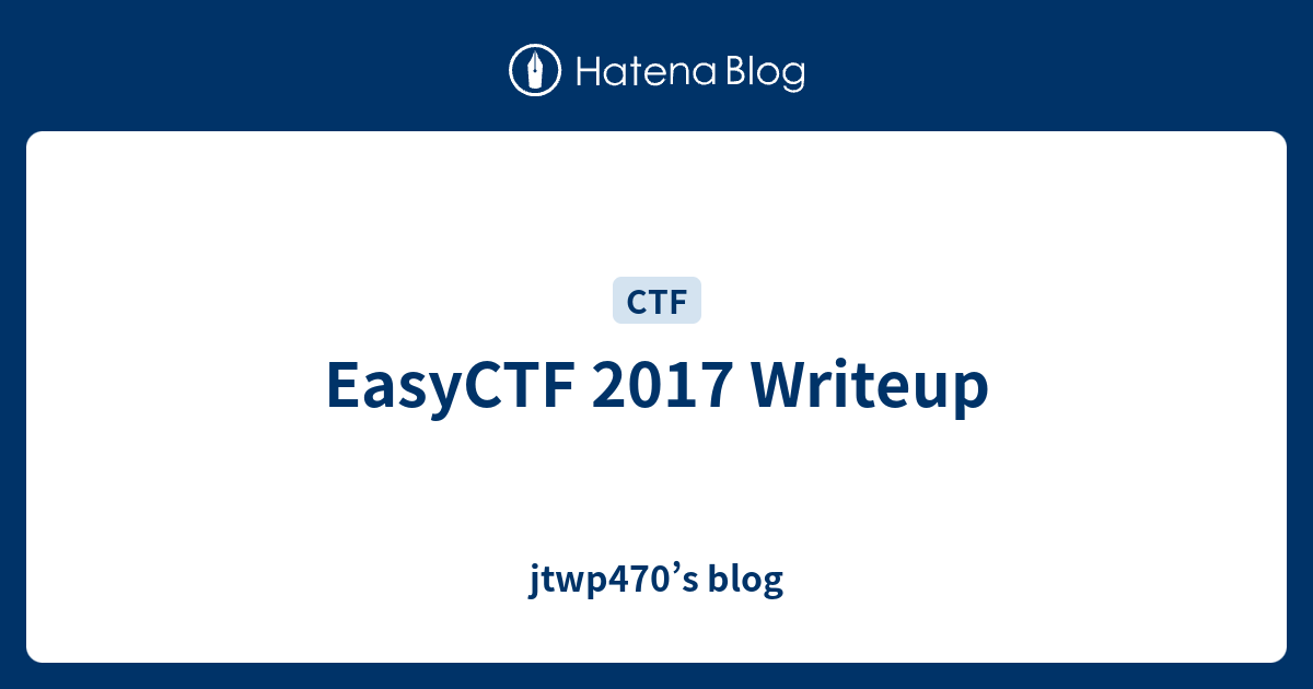 EasyCTF 2017 Writeup - jtwp470’s blog