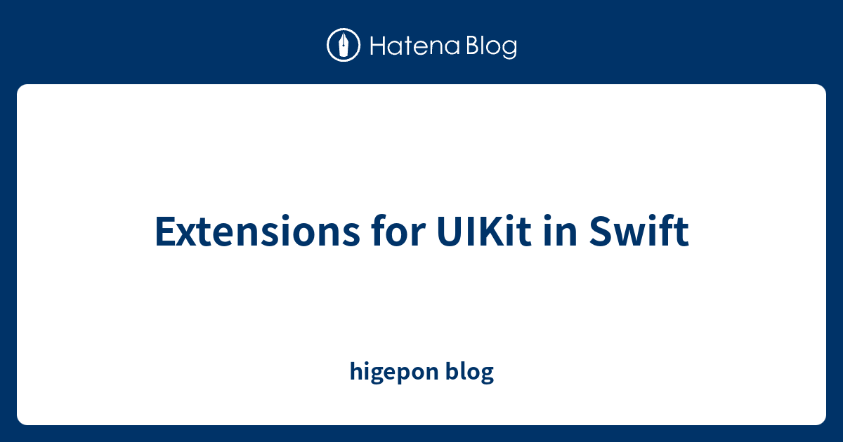 Extensions for UIKit in Swift - higepon blog