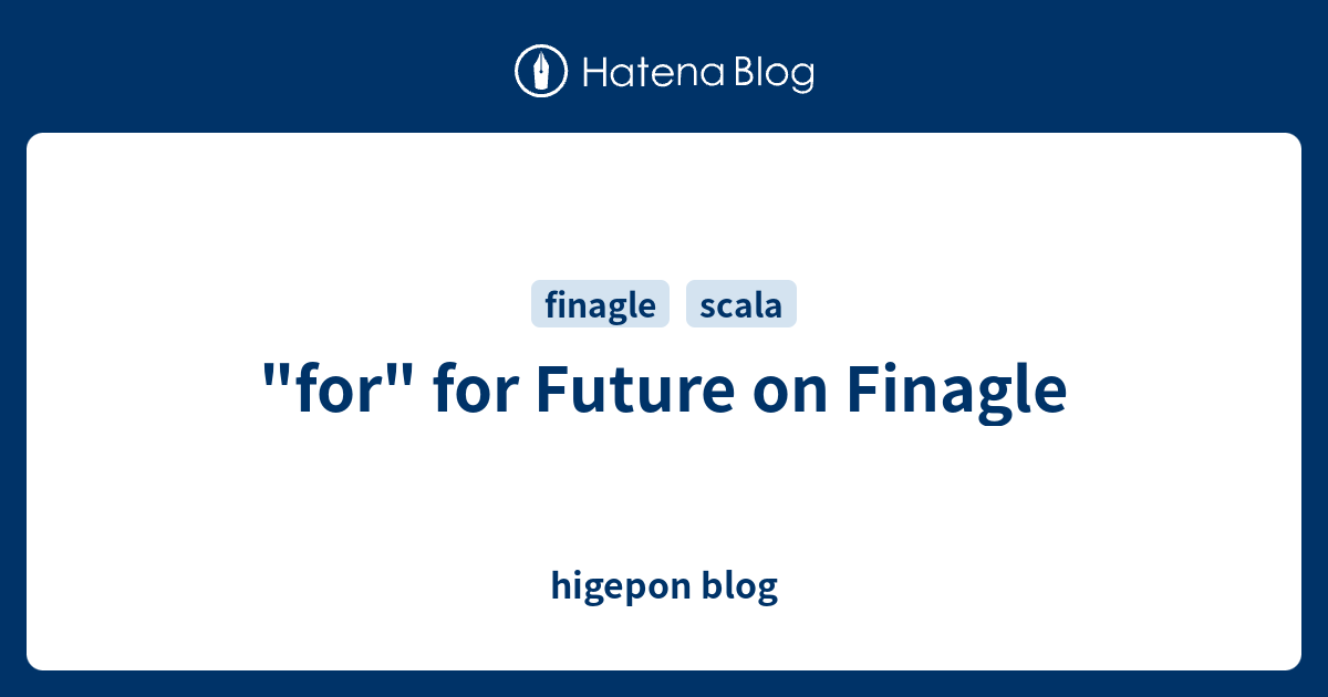 "for" for Future on Finagle - higepon blog
