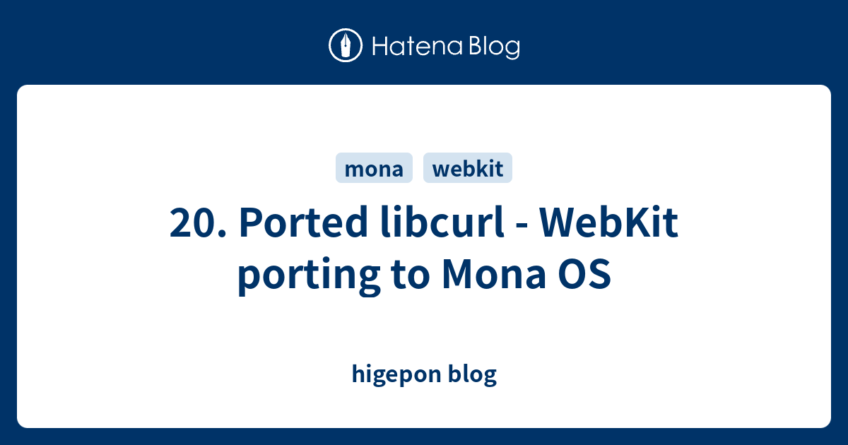 20. Ported libcurl - WebKit porting to Mona OS - higepon blog