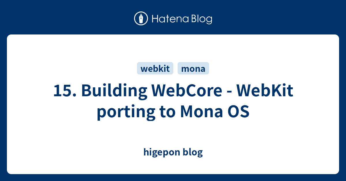 15. Building WebCore - WebKit porting to Mona OS - higepon blog