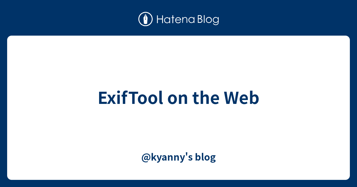 ExifTool on the Web - @kyanny's blog