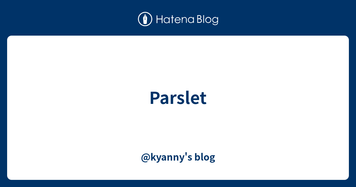 Parslet - @kyanny's blog