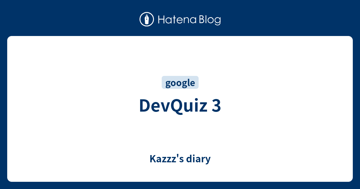 DevQuiz 3 - Kazzz's diary