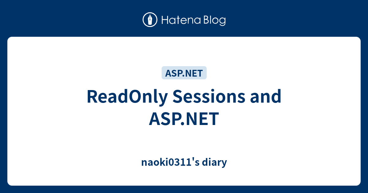 ReadOnly Sessions and ASP.NET - naoki0311's diary