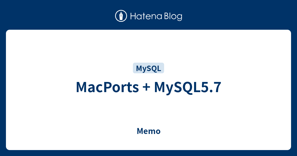 MacPorts + MySQL5.7 - Memo