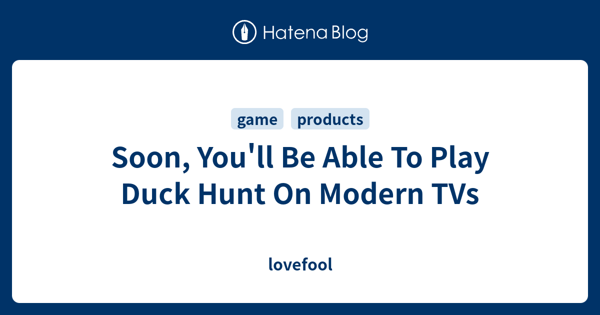 Soon, You'll Be Able To Play Duck Hunt On Modern TVs - lovefool