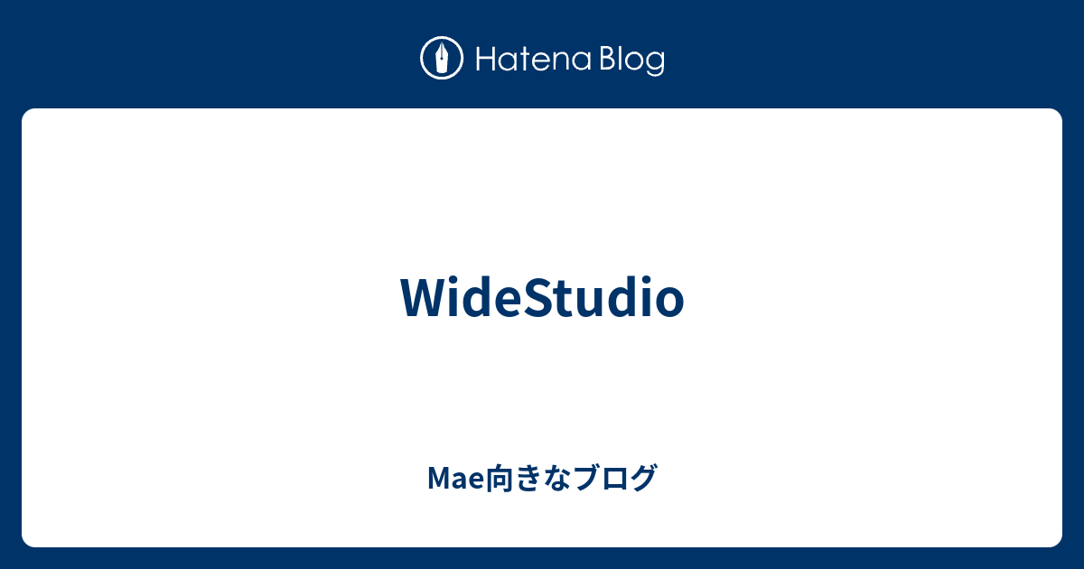 WideStudio - Mae向きなブログ