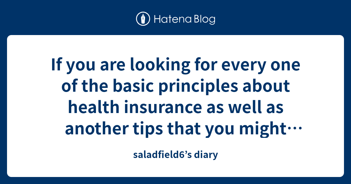 If you are looking for every one of the basic principles about health ...