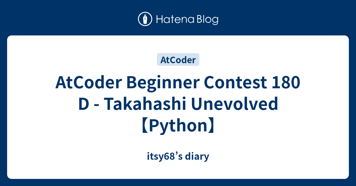 Atcoder Beginner Contest 180 D Takahashi Unevolved【python】 Itsy68s Diary