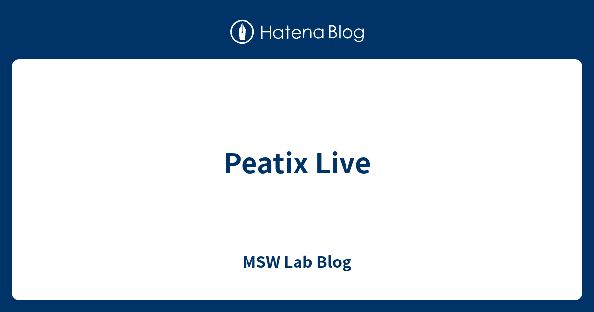 Peatix Live - MSW Lab Blog