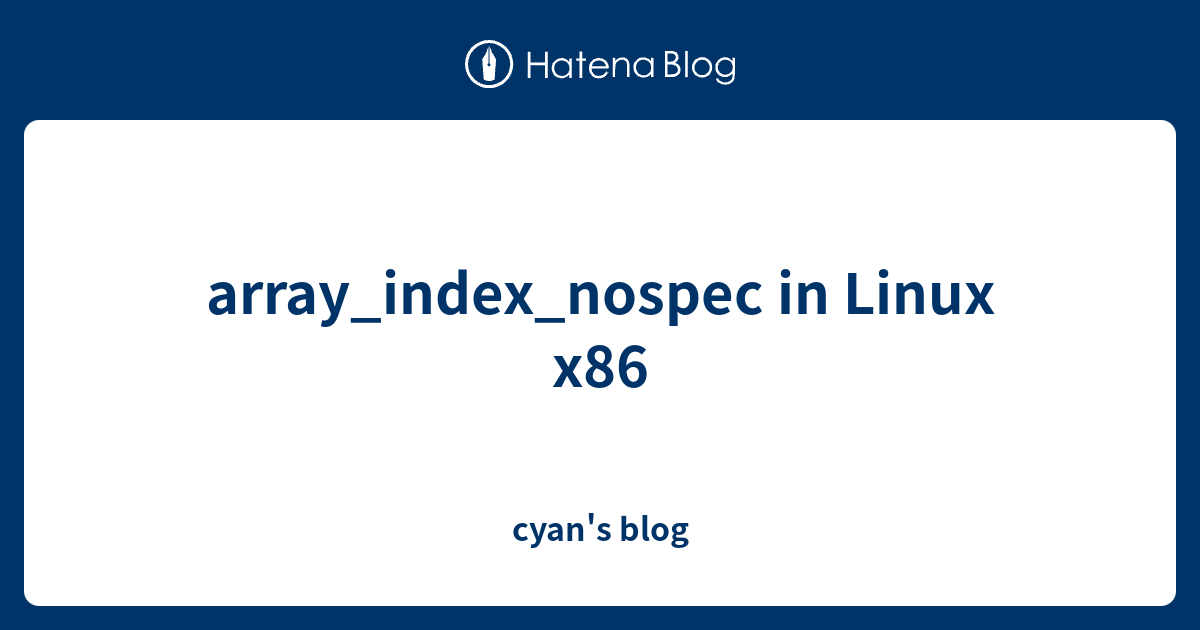 array_index_nospec in Linux x86 - cyan's blog