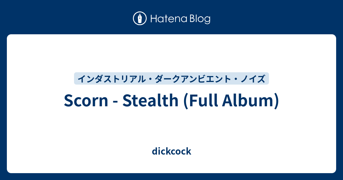 Scorn - Stealth (Full Album) - dickcock