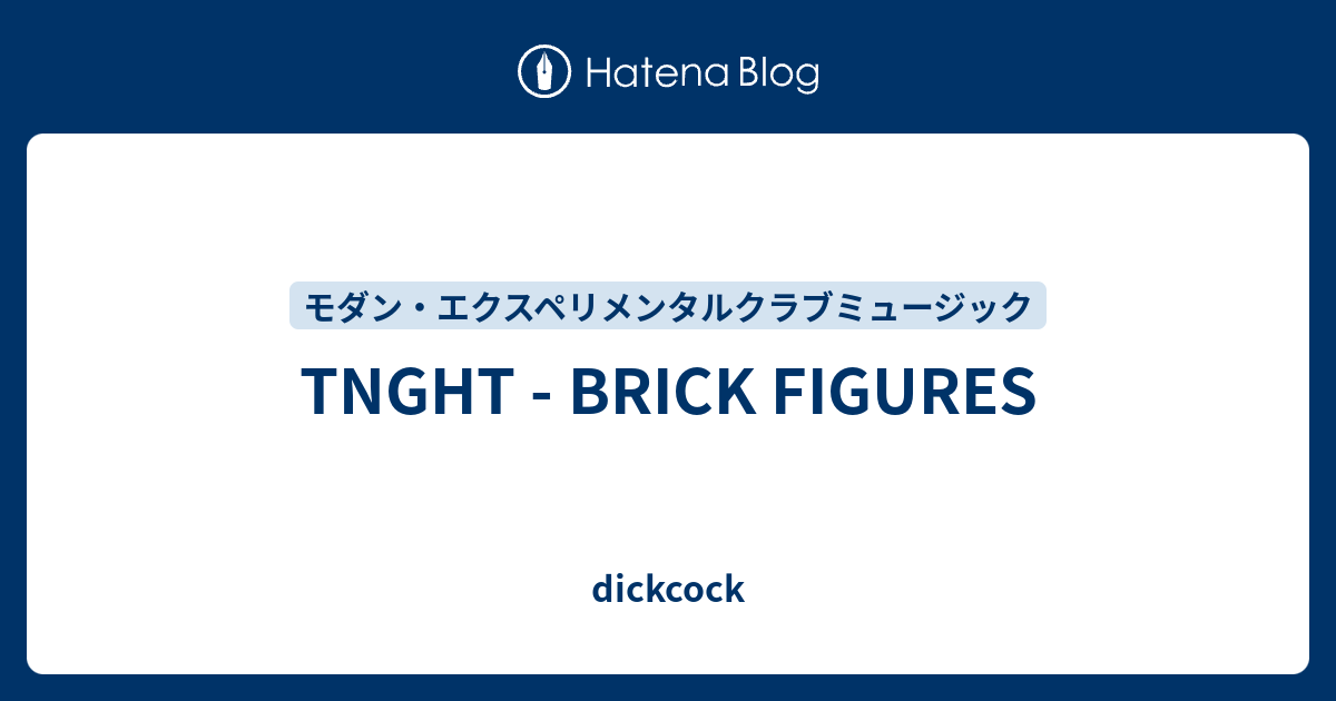 TNGHT - BRICK FIGURES - dickcock