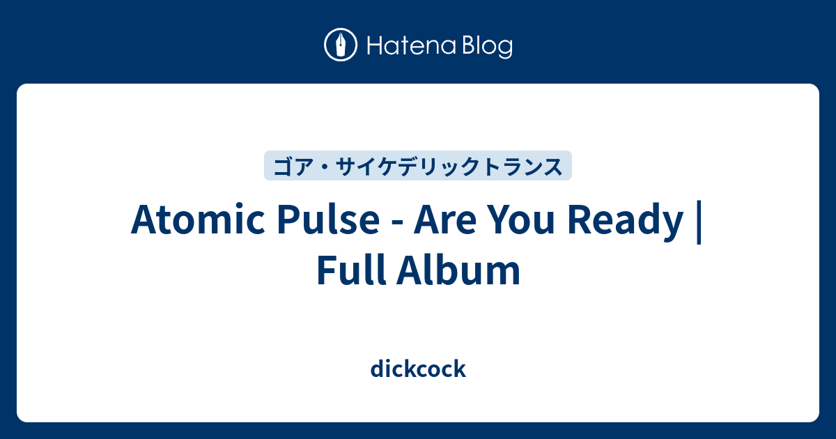 Atomic Pulse - Are You Ready | Full Album - dickcock