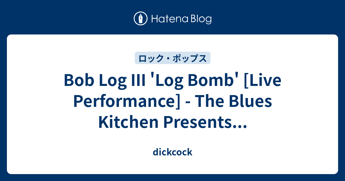 Bob Log III 'Log Bomb' [Live Performance] - The Blues Kitchen Presents ...