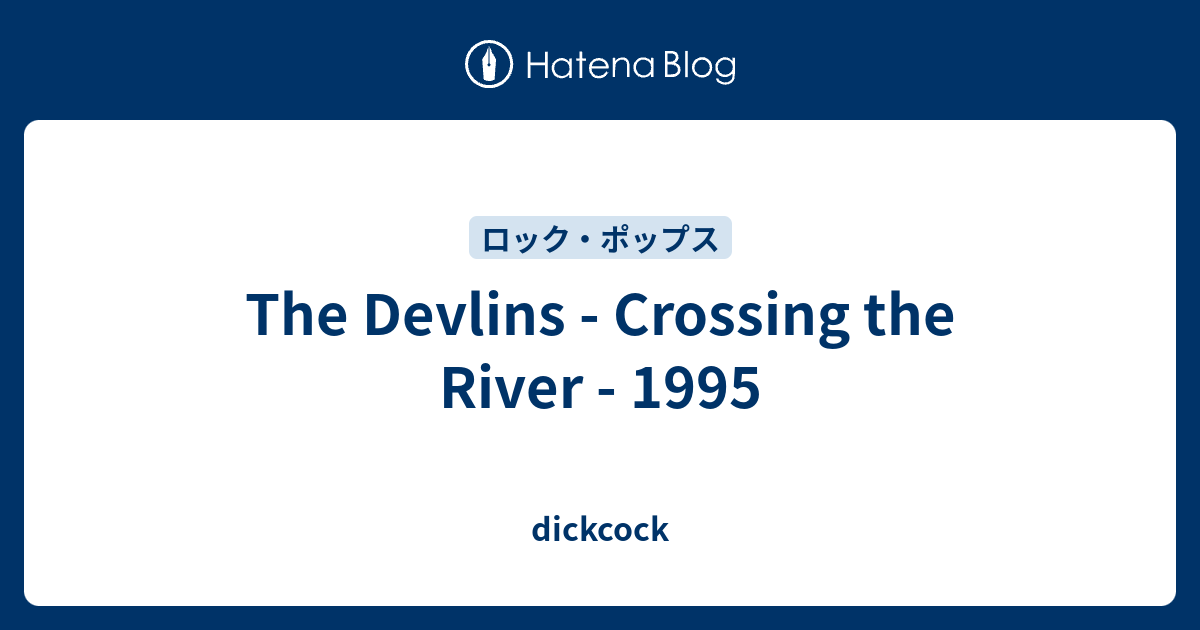 The Devlins - Crossing the River - 1995 - dickcock