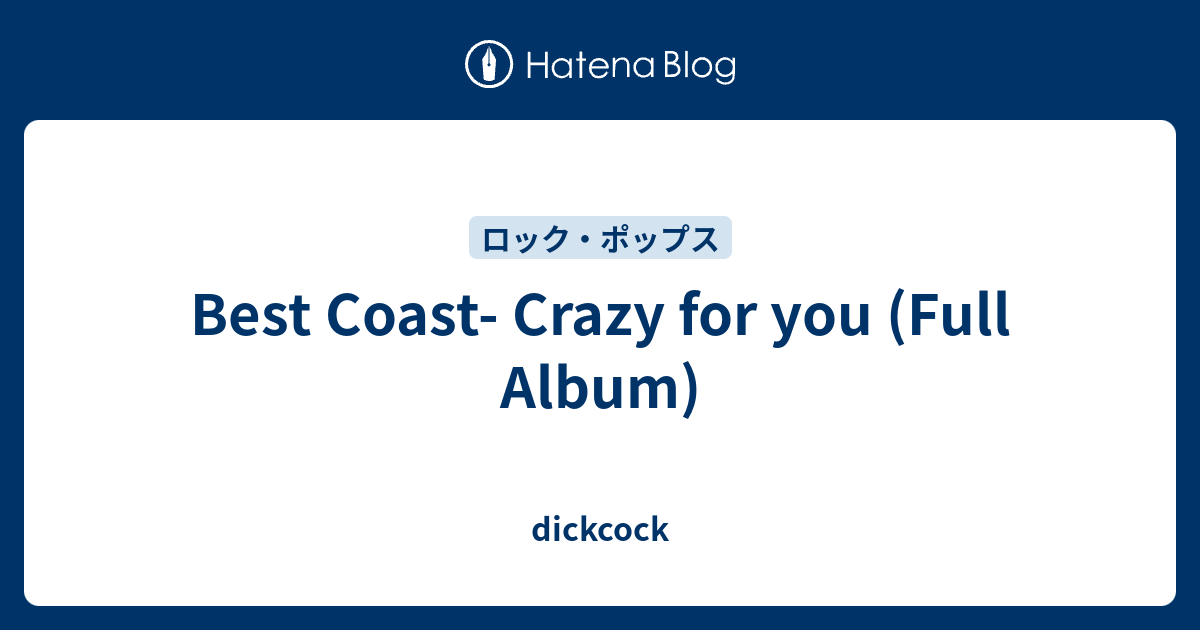 Best Coast- Crazy for you (Full Album) - dickcock