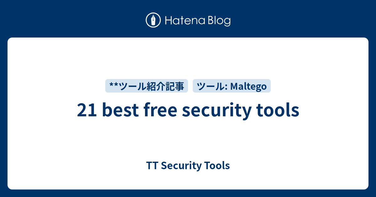 21 best free security tools - TT Security Tools