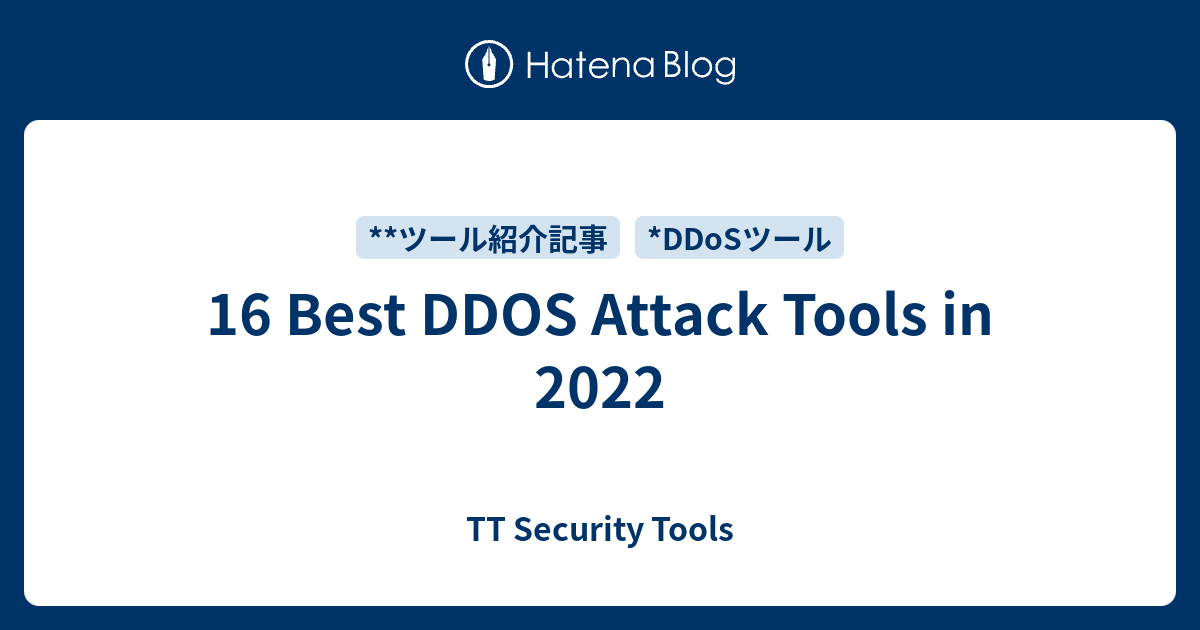 16 Best DDOS Attack Tools in 2022 - TT Security Tools