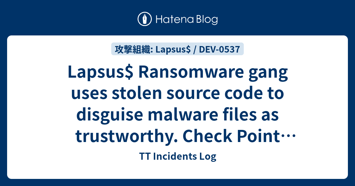 Lapsus$ Ransomware gang uses stolen source code to disguise malware ...