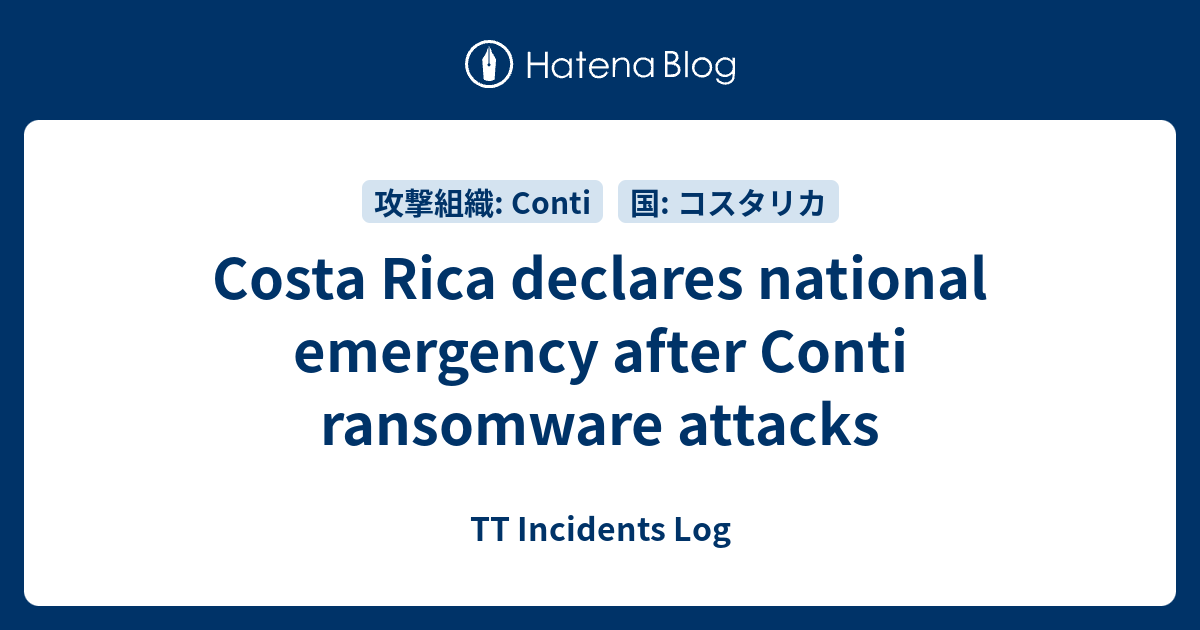 Costa Rica declares national emergency after Conti ransomware attacks ...