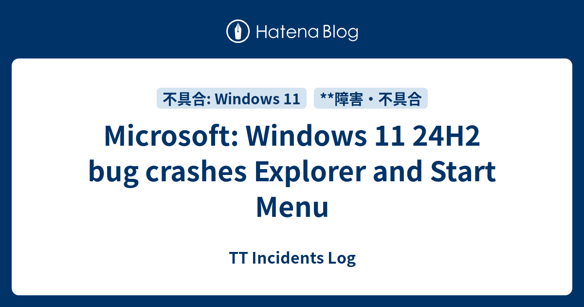 Microsoft: Windows 11 24H2 bug crashes Explorer and Start Menu - TT ...