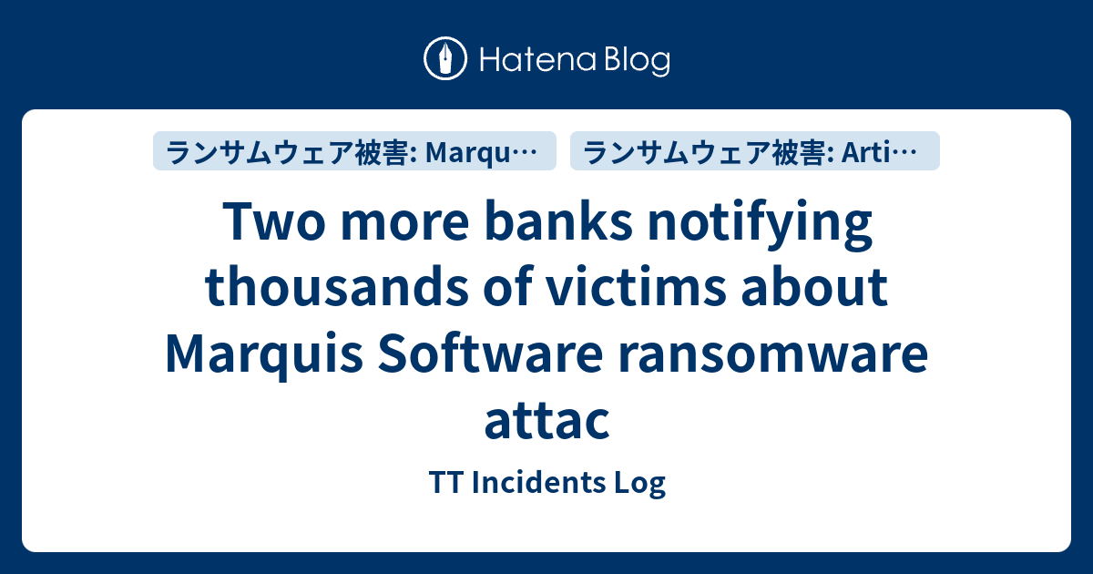 Two more banks notifying thousands of victims about Marquis Software ...