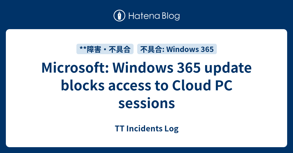 Microsoft: Windows 365 update blocks access to Cloud PC sessions - TT ...