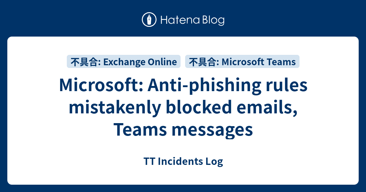 Microsoft: Anti-phishing rules mistakenly blocked emails, Teams ...