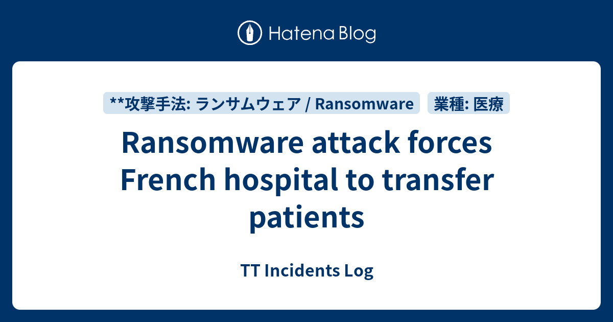 Ransomware attack forces French hospital to transfer patients - TT ...