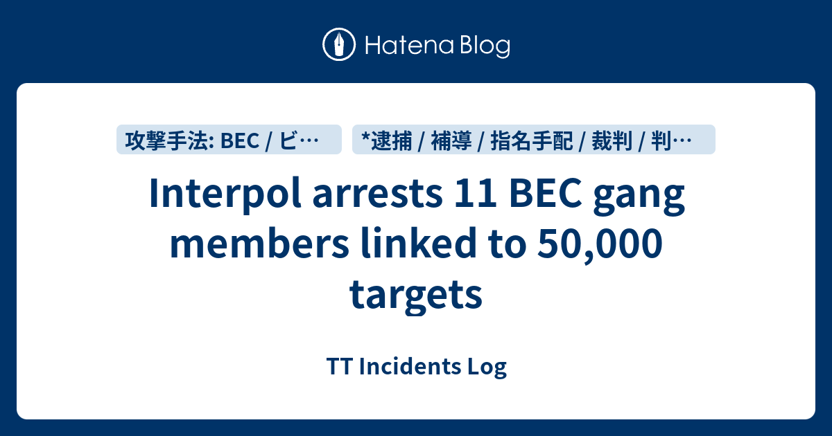 Interpol arrests 11 BEC gang members linked to 50,000 targets - TT ...