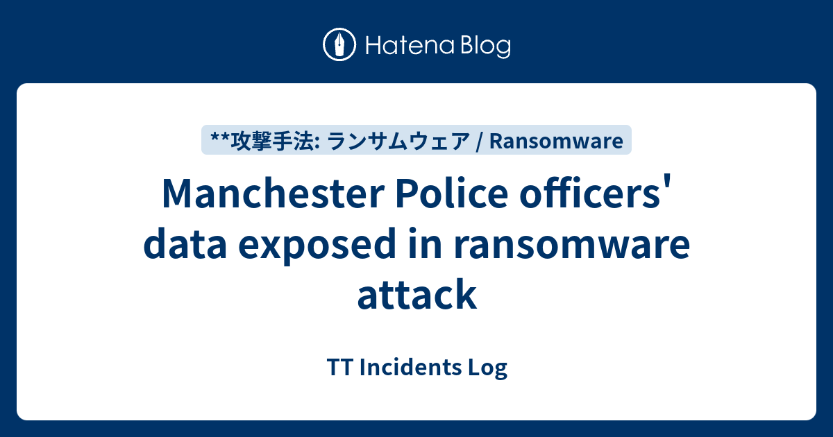 Manchester Police officers' data exposed in ransomware attack - TT ...