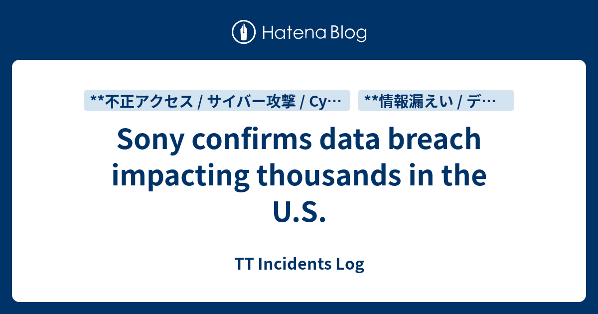 Sony confirms data breach impacting thousands in the U.S. - TT ...