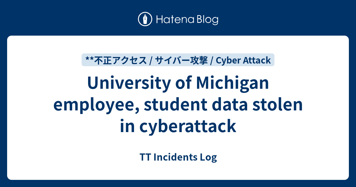 University of Michigan employee, student data stolen in cyberattack ...
