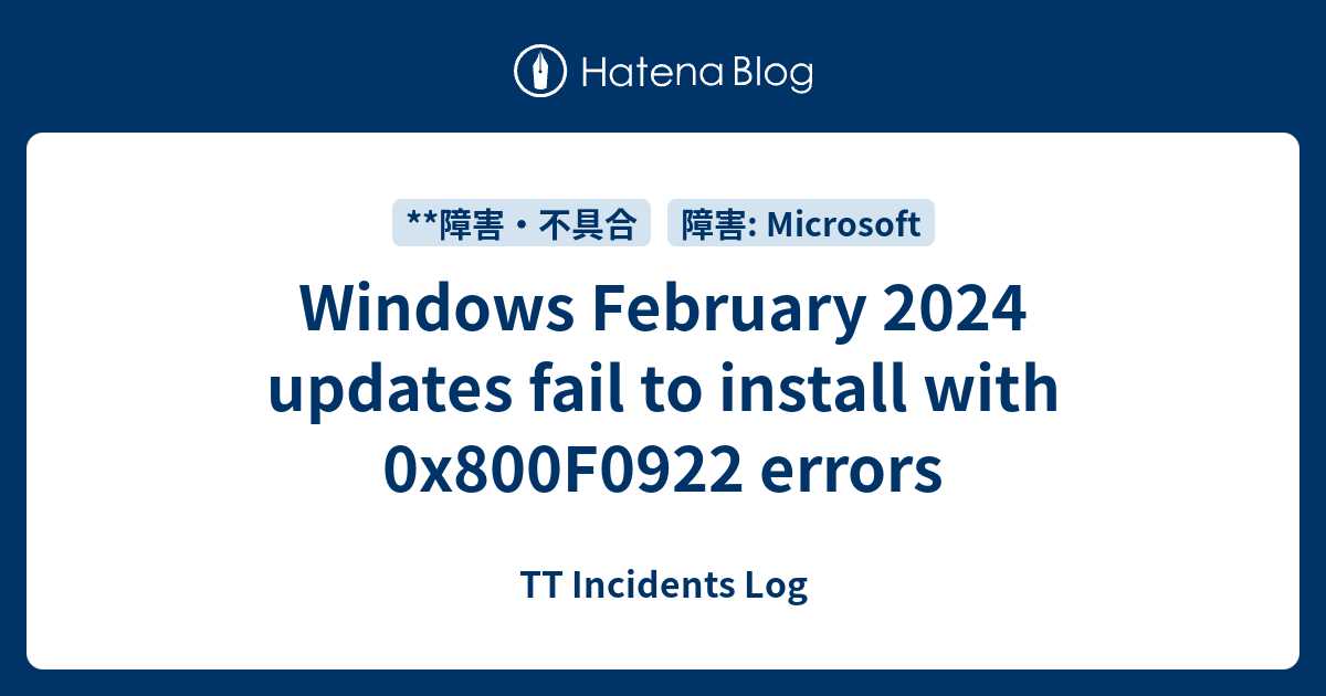 Windows February 2024 updates fail to install with 0x800F0922 errors ...