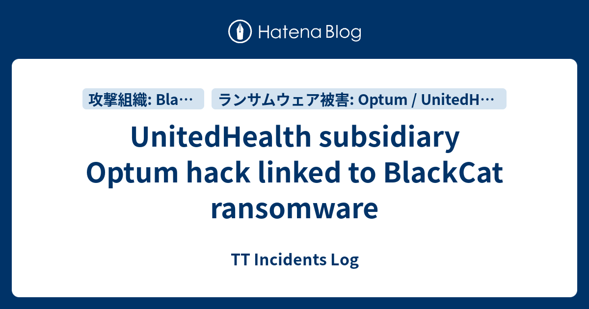 UnitedHealth subsidiary Optum hack linked to BlackCat ransomware - TT ...