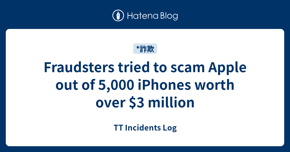Fraudsters tried to scam Apple out of 5,000 iPhones worth over $3 ...