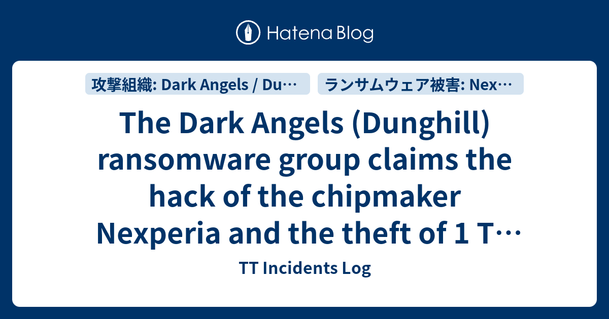 The Dark Angels (Dunghill) ransomware group claims the hack of the chipmaker Nexperia and the ...