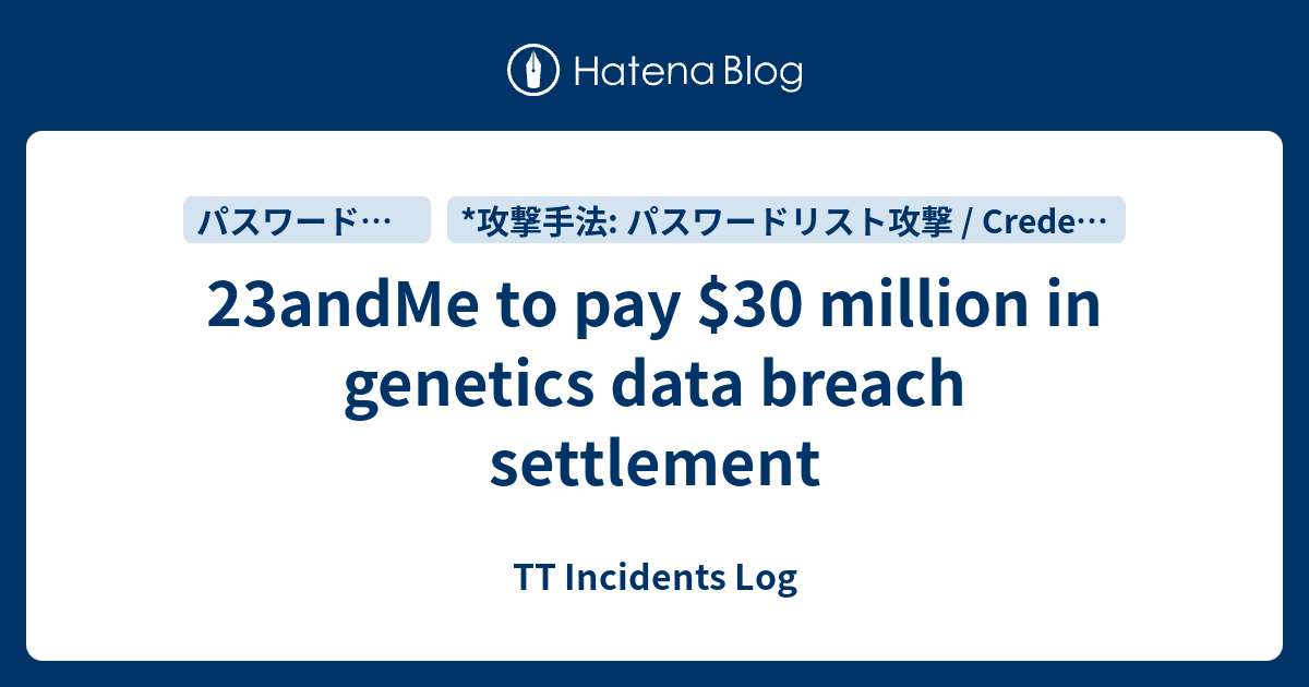 23andMe to pay $30 million in genetics data breach settlement - TT ...