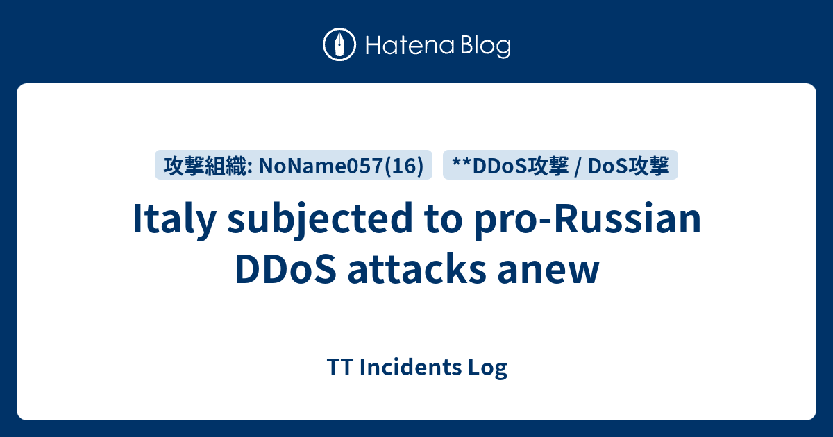Italy subjected to pro-Russian DDoS attacks anew - TT Incidents Log